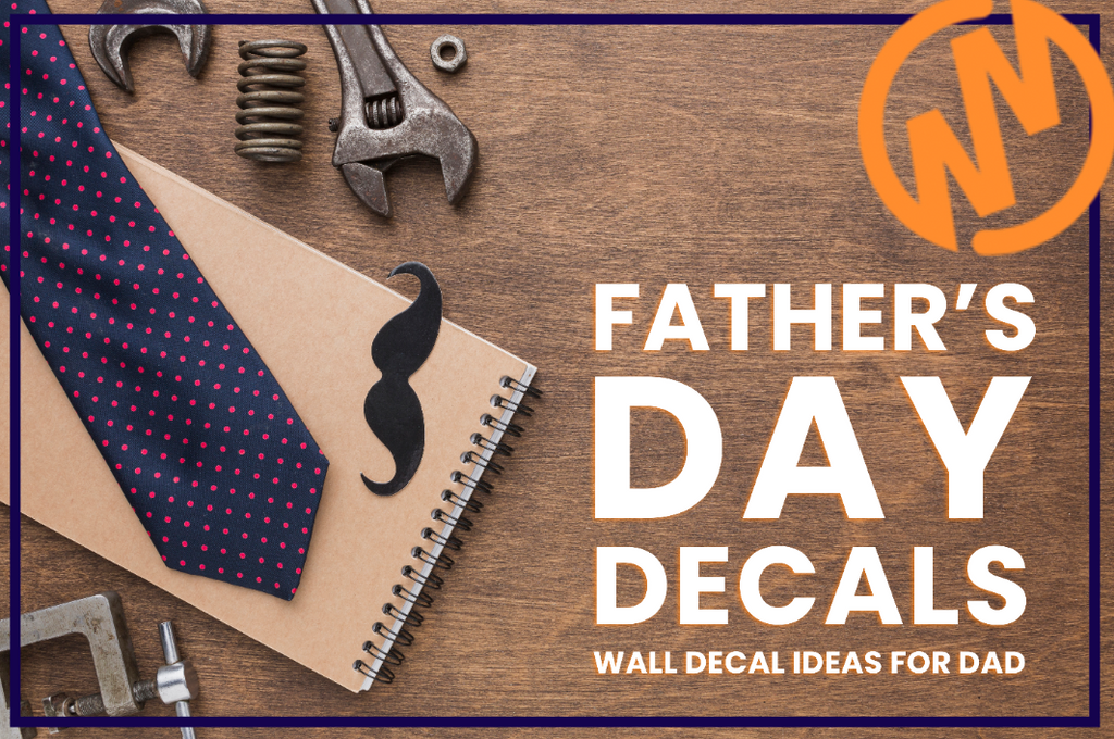 Father's Day Wall Decal Ideas for Dad – Wallmonkeys